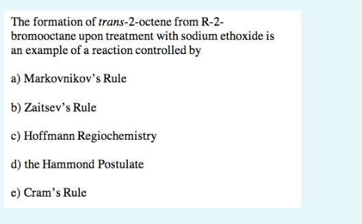 Solved The formation of trans-2-octene from R-2- bromooctane | Chegg.com