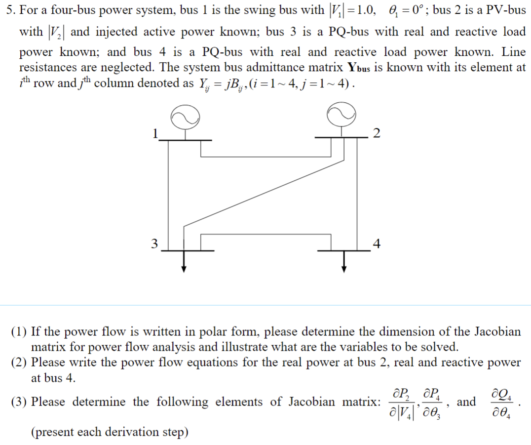 Solved 5. For a four-bus power system, bus 1 is the swing | Chegg.com