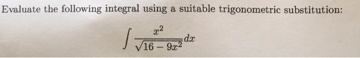 Solved Evaluate the following integral using a suitable | Chegg.com