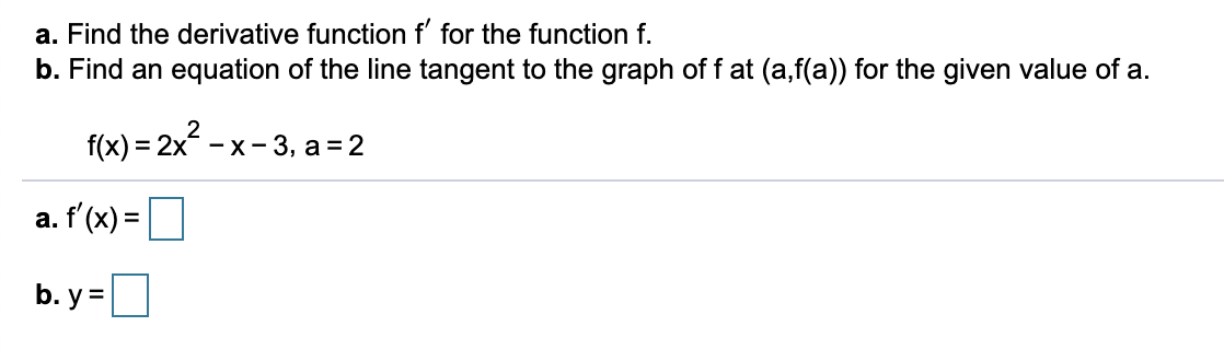 Solved a. Find the derivative function f prime for the | Chegg.com