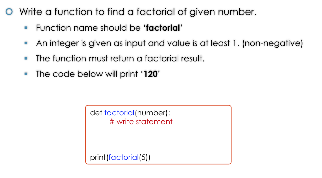Solved O Write a function to find a factorial of given | Chegg.com