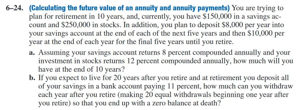 Solved 24. (Calculating the future value of an annuity and | Chegg.com