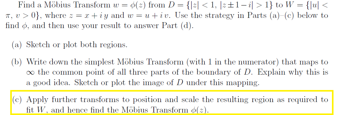 Solved Find a Möbius Transform w= 0(z) from D = {]=[