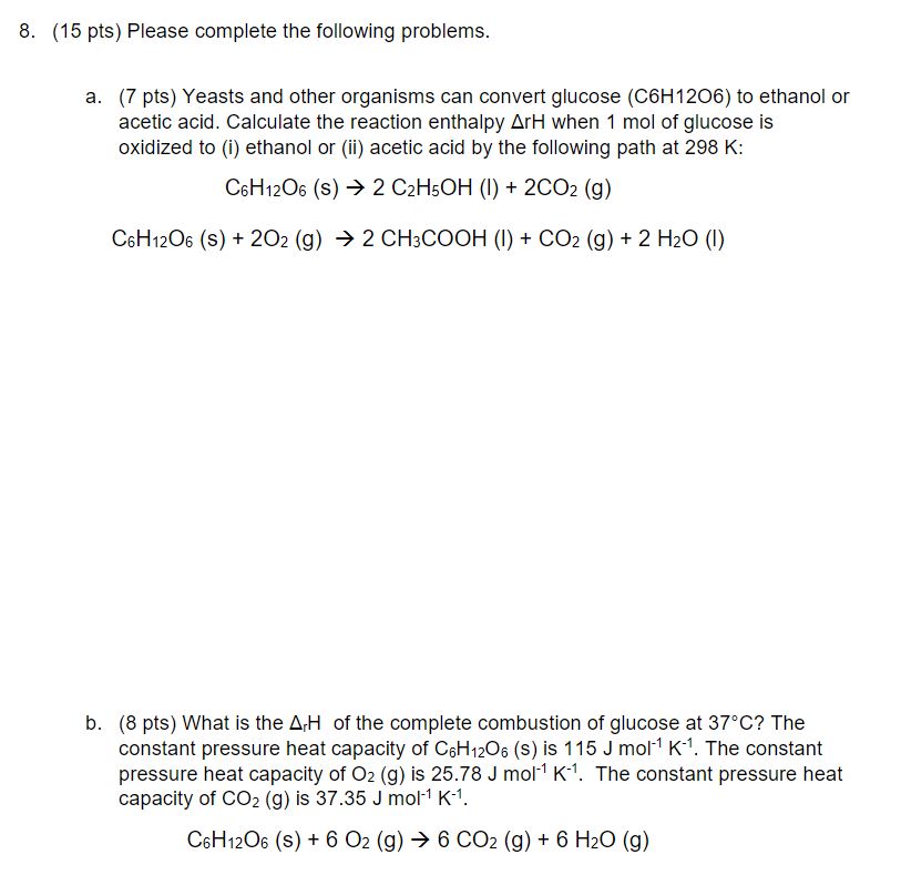 Solved a. (7 pts) Yeasts and other organisms can convert | Chegg.com