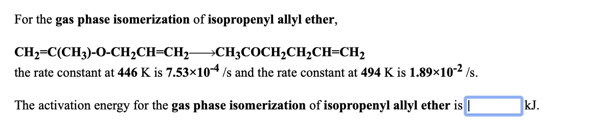 Solved The activation energy for the gas phase isomerization | Chegg.com