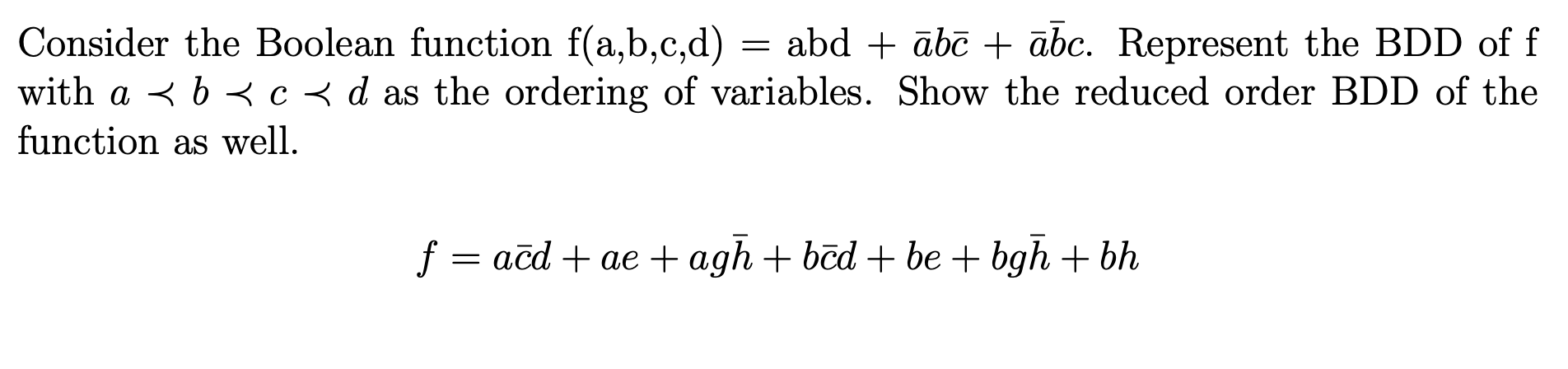 Solved Consider the Boolean function f(a,b,c,d) = abd + ābč | Chegg.com