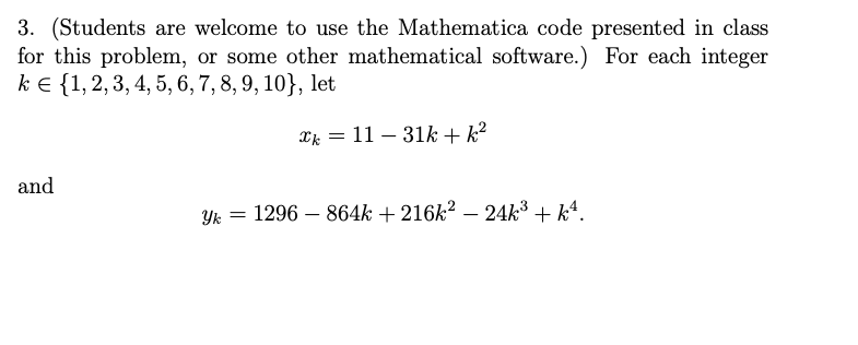 Solved 3. (Students are welcome to use the Mathematica code | Chegg.com