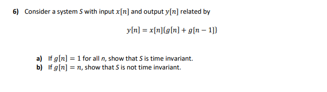 Solved 6) Consider a system with input x[n] and output y[n] | Chegg.com