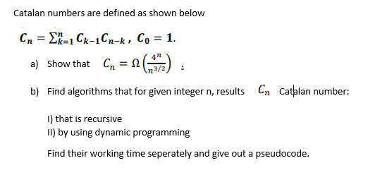 Solved Catalan numbers are defined as shown below | Chegg.com