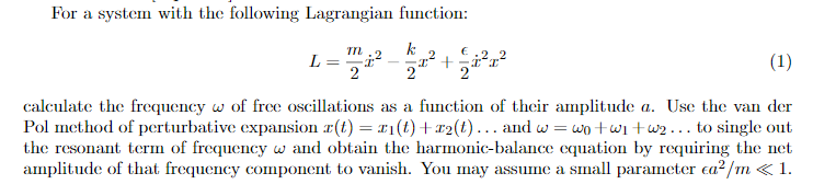 Solved For a system with the following Lagrangian function | Chegg.com