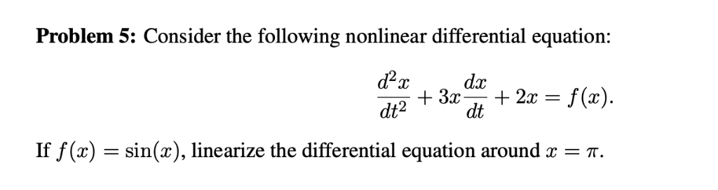 Solved Problem 5: Consider the following nonlinear | Chegg.com Solved Problem 5: Consider the following nonlinear | Chegg.com