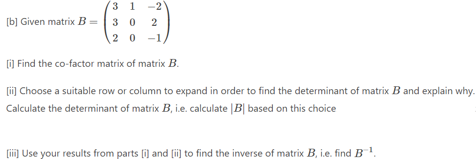 Solved [b] Given matrix B=⎝⎛332100−22−1⎠⎞ [i] Find the | Chegg.com