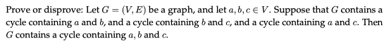 Solved Prove or disprove: Let G=(V, E) be a graph, and let | Chegg.com