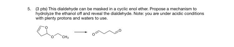 Solved (3 pts) This dialdehyde can be masked in a cyclic | Chegg.com