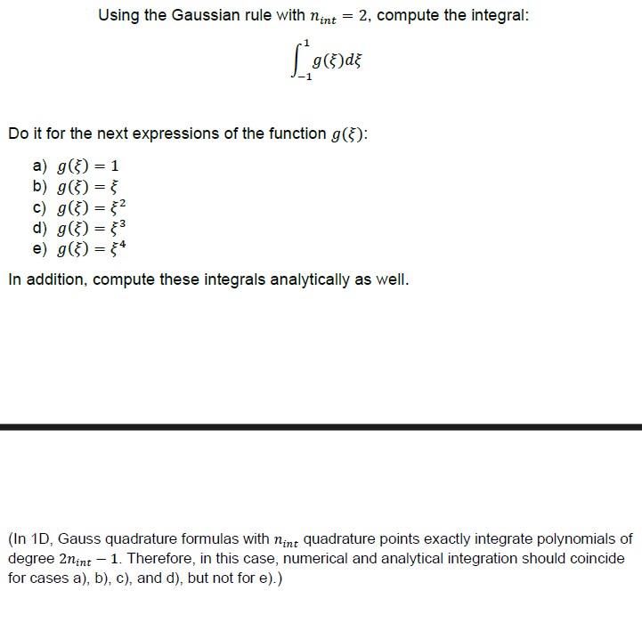 Solved Using the Gaussian rule with nint =2, ﻿compute the | Chegg.com