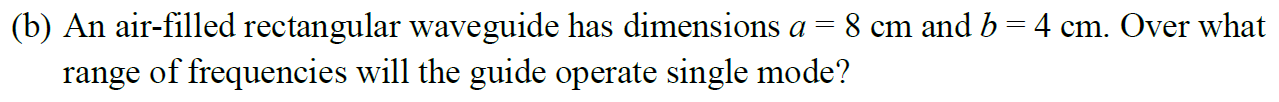 Solved B An Air Filled Rectangular Waveguide Has