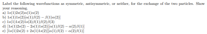 Solved Label the following wavefunctions as symmetric, | Chegg.com