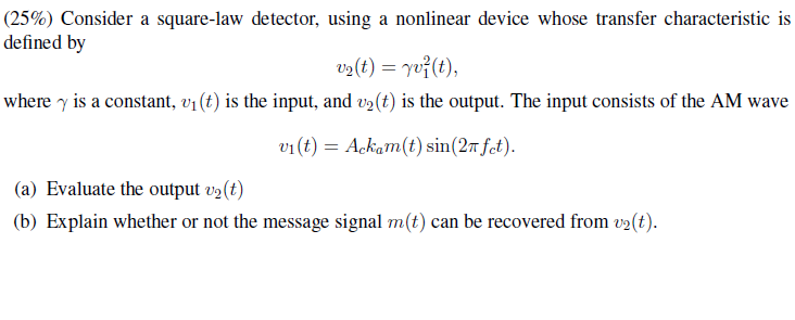 Solved (25%) Consider a square-law detector, using a | Chegg.com