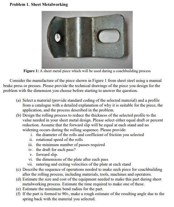 Solved Problem 1. Sheet Metalworking Figure 1: A sheet metal | Chegg.com