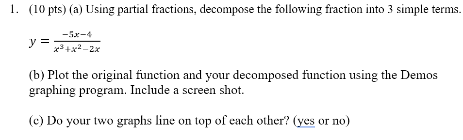 Solved (10 pts) (a) Using partial fractions, decompose the | Chegg.com
