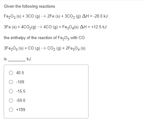 Solved Given the following reactions Fe203 (s) + 3CO (9) | Chegg.com