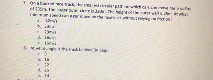 Solved On a banked race track, the smallest circular path on | Chegg.com