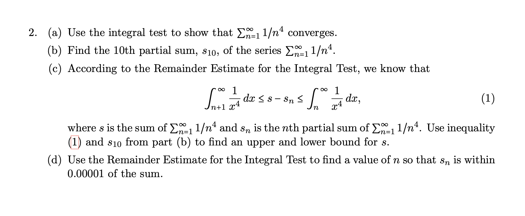 Solved 2. (a) Use the integral test to show that Em-11/n4 | Chegg.com