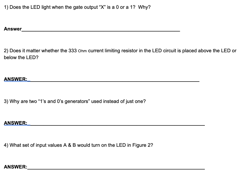Solved 1) Does the LED light when the gate output "X" is a 0 | Chegg.com
