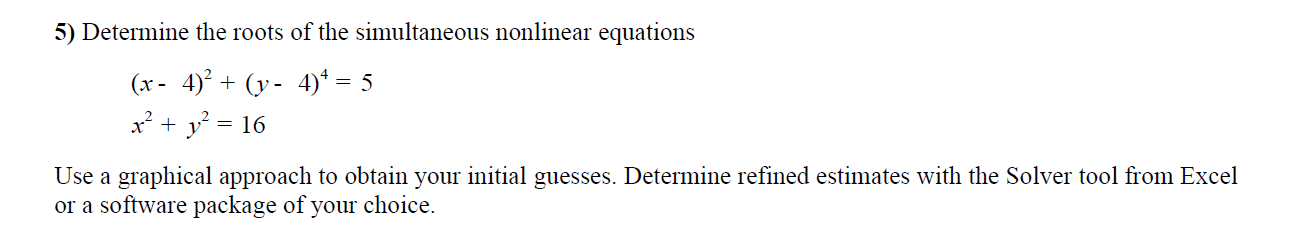 Solved 5) Determine the roots of the simultaneous nonlinear | Chegg.com