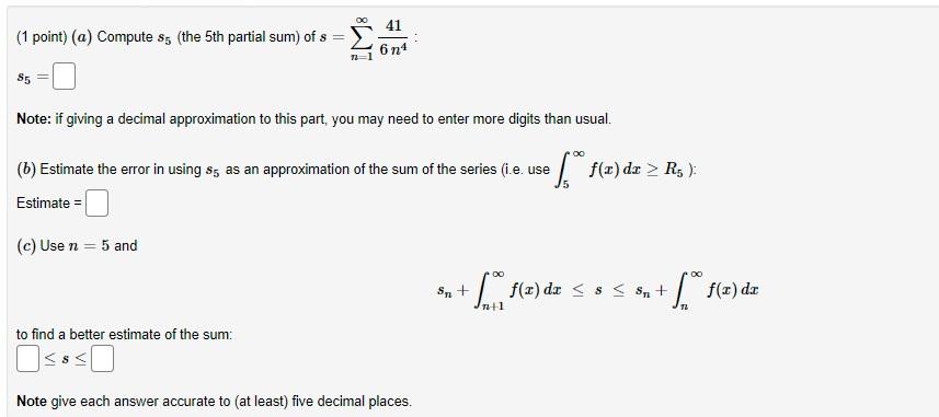 Solved (1 point) (a) Compute ss (the 5th partial sum) of s = | Chegg.com