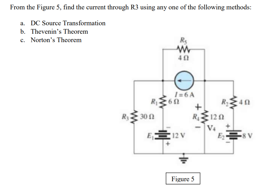 Solved From The Figure 5 Find The Current Through R3 Using