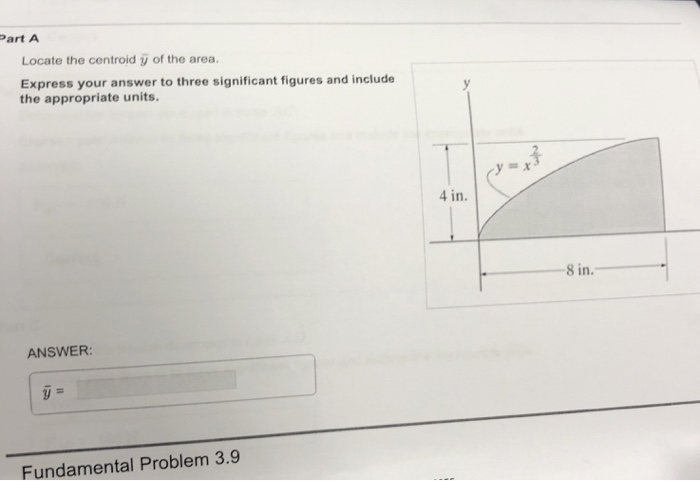 Solved art A Locate the centroid y of the area. Express your | Chegg.com