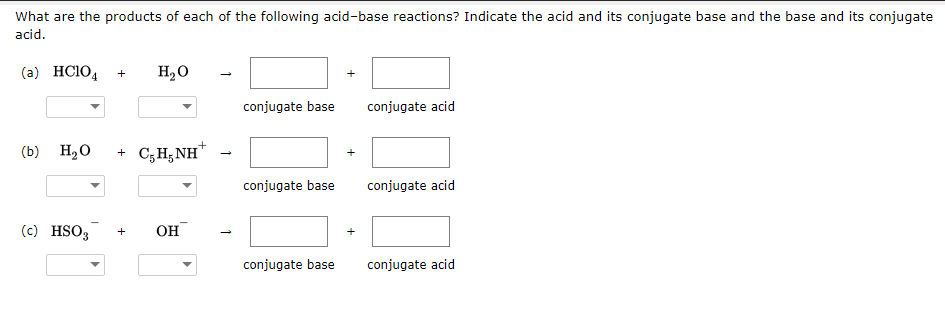 Solved (a) HClO4+H2O→→+ conjugate base conjugate acid (b) | Chegg.com