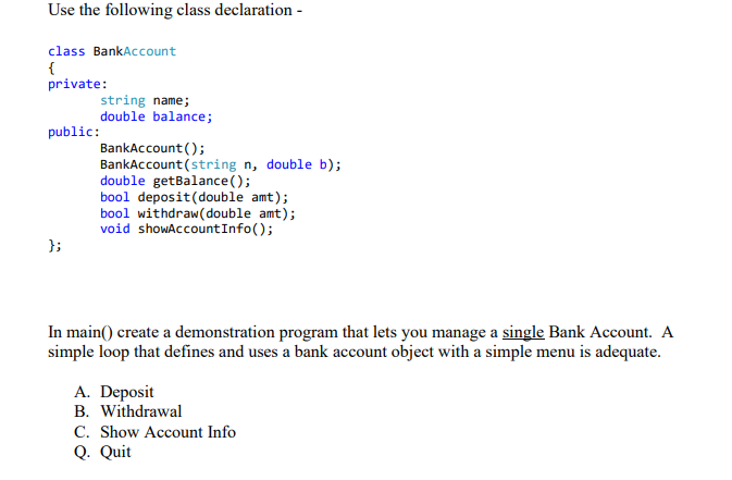 Use the following class declaration class BankAccount | Chegg.com