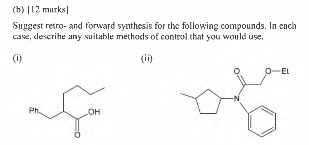 Solved (b) [12 marks] Suggest retro- and forward synthesis | Chegg.com