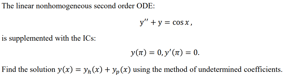 Solved The linear nonhomogeneous second order ODE: y' + y = | Chegg.com