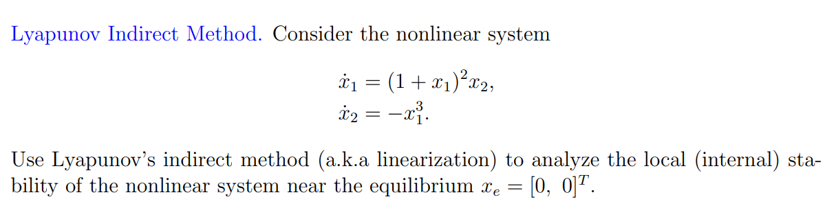 Solved Lyapunov Indirect Method. Consider the nonlinear | Chegg.com