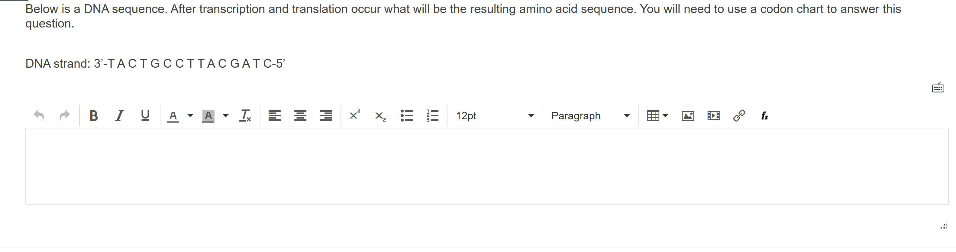 Solved Below is a DNA sequence. After transcription and | Chegg.com