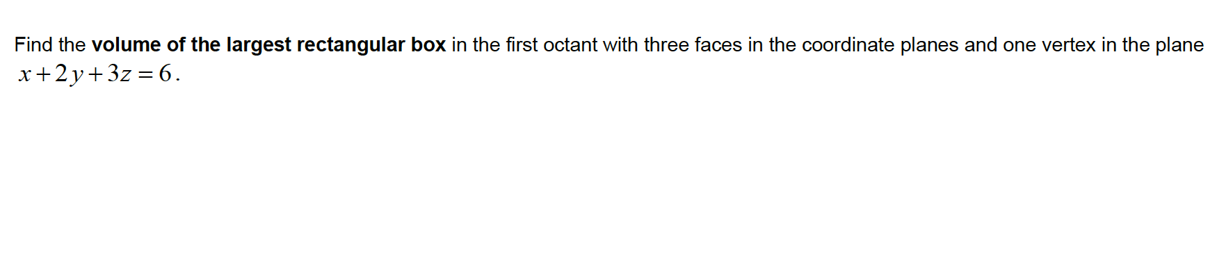 Solved Find the volume of the largest rectangular box in the | Chegg.com