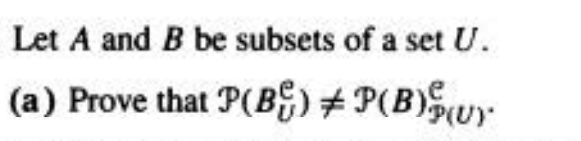 Solved Let A and B be subsets of a set U. (a) Prove that | Chegg.com
