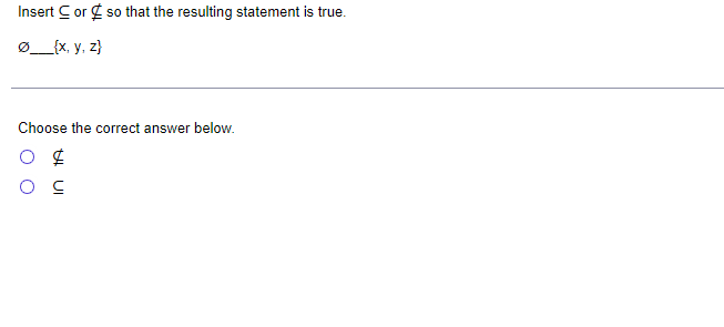 Solved Insert ⊆ or ⊈ so that the resulting statement is | Chegg.com