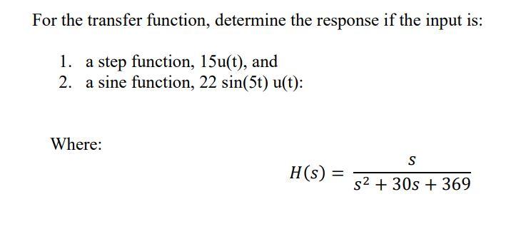 Solved For the transfer function, determine the response if | Chegg.com