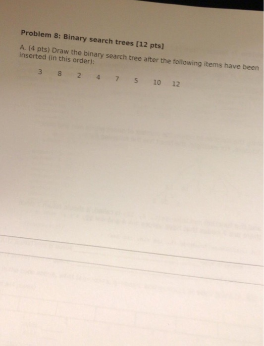 Solved Problem 8: Binary search trees [12 pts] A. (4 pts) | Chegg.com