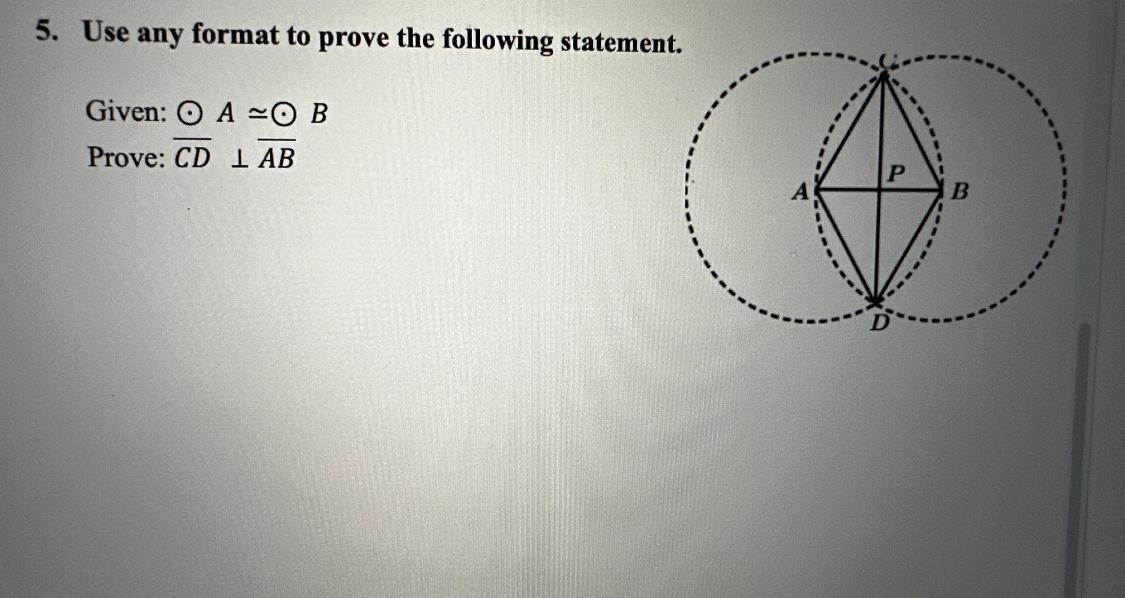 Solved 5. Use any format to prove the following statemer | Chegg.com