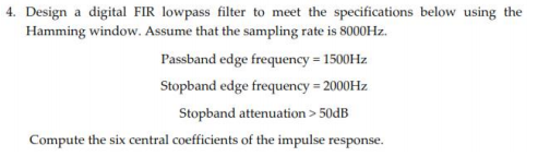 Solved 4. Design a digital FIR lowpass filter to meet the | Chegg.com
