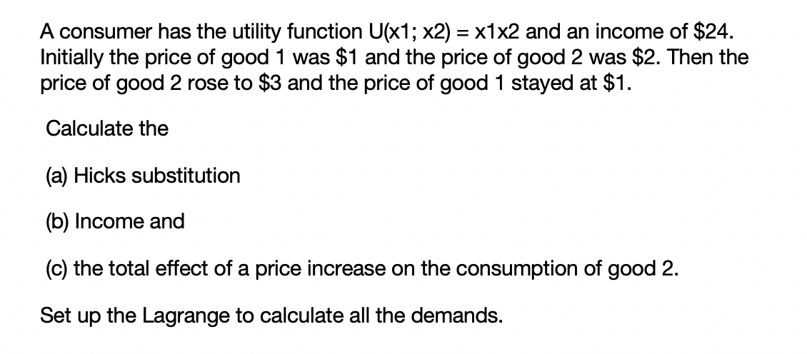 Solved A consumer has the utility function U(x1; x2) = x1x2 | Chegg.com