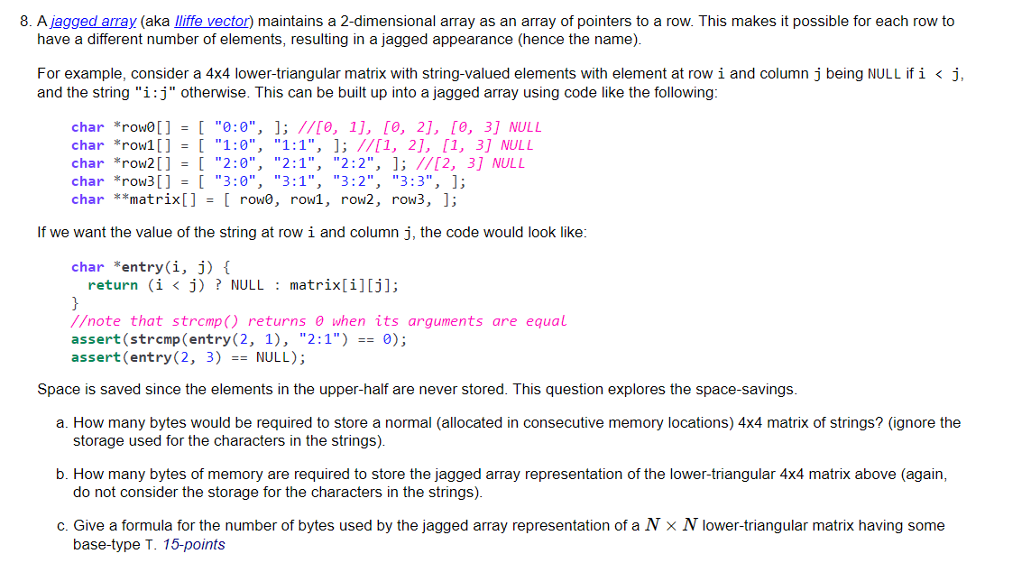Solved 8 A Jagged Array Aka Lliffe Vector Maintains A 