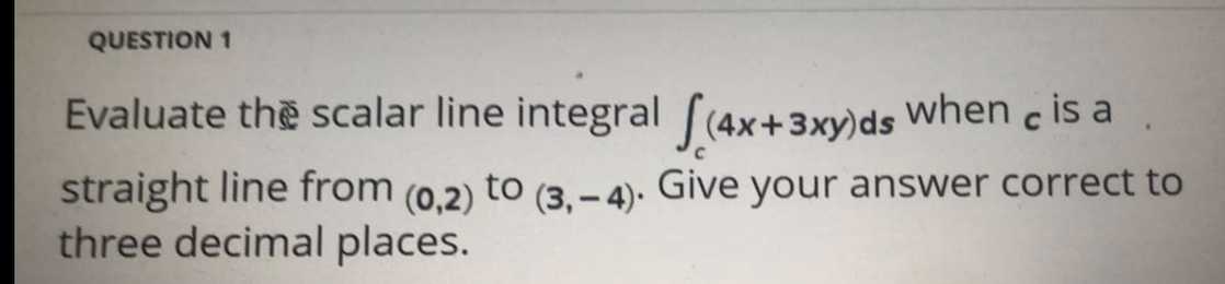 Solved QUESTION 1 Evaluate thè scalar line integral | Chegg.com