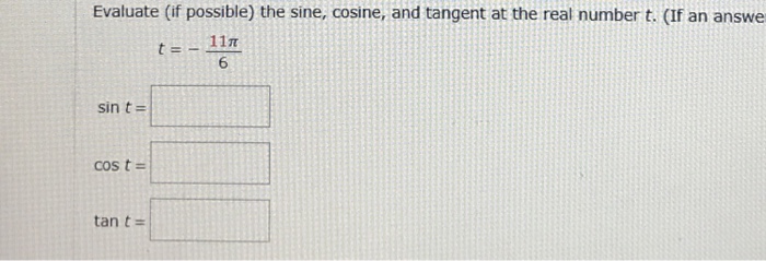 Solved Evaluate (if possible) the sine, cosine, and tangent | Chegg.com