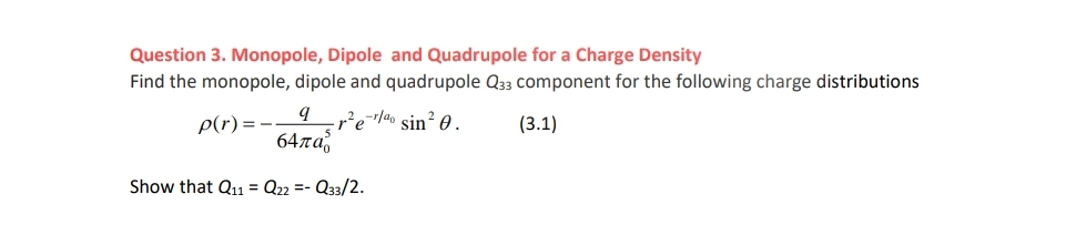 Solved Question 3. Monopole, Dipole and Quadrupole for a | Chegg.com